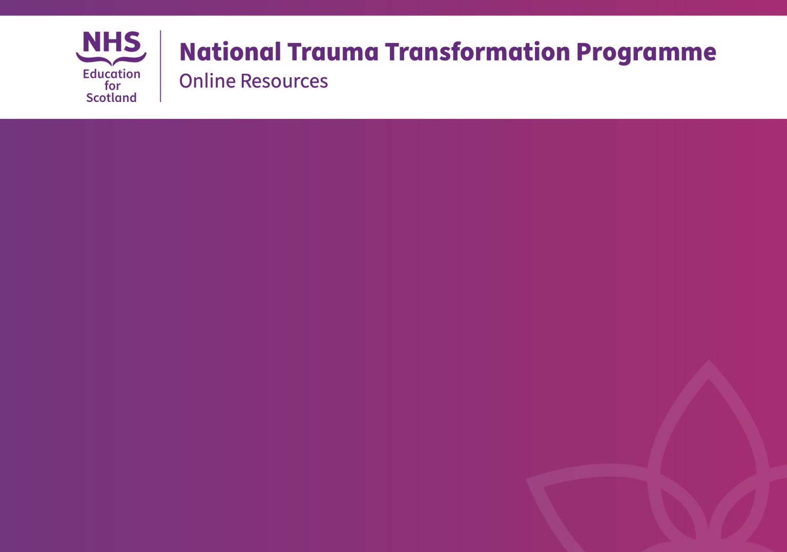 Knowledge and Skills - National Trauma Transformation Programme